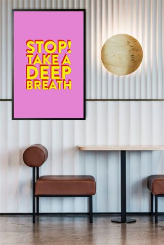 Stop take a deep breath poster - Artdesign