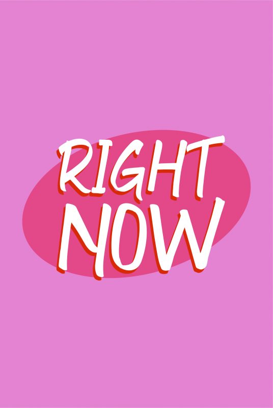 Right now poster - artdesign